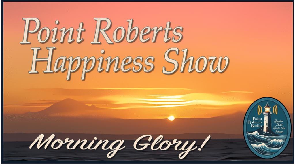 Now Playing on Point Roberts Radio! – Point Roberts Now